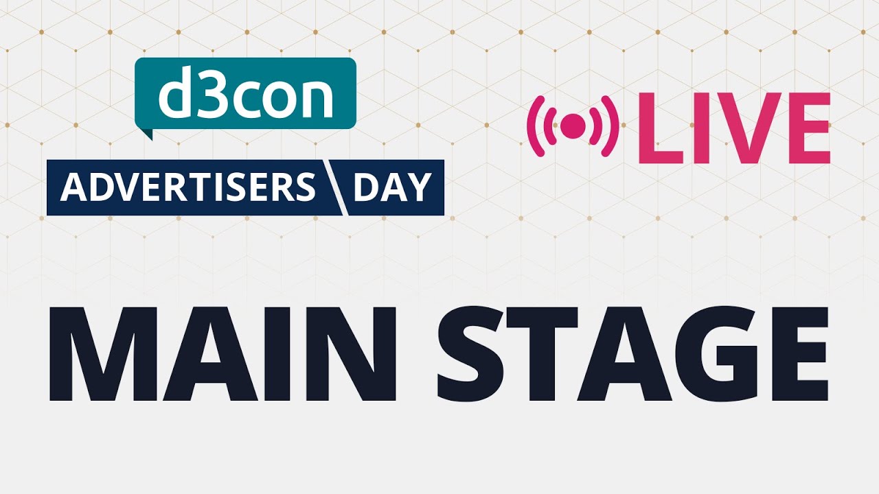 d3con 2021 - Advertisers Day - MAIN STAGE - YouTube