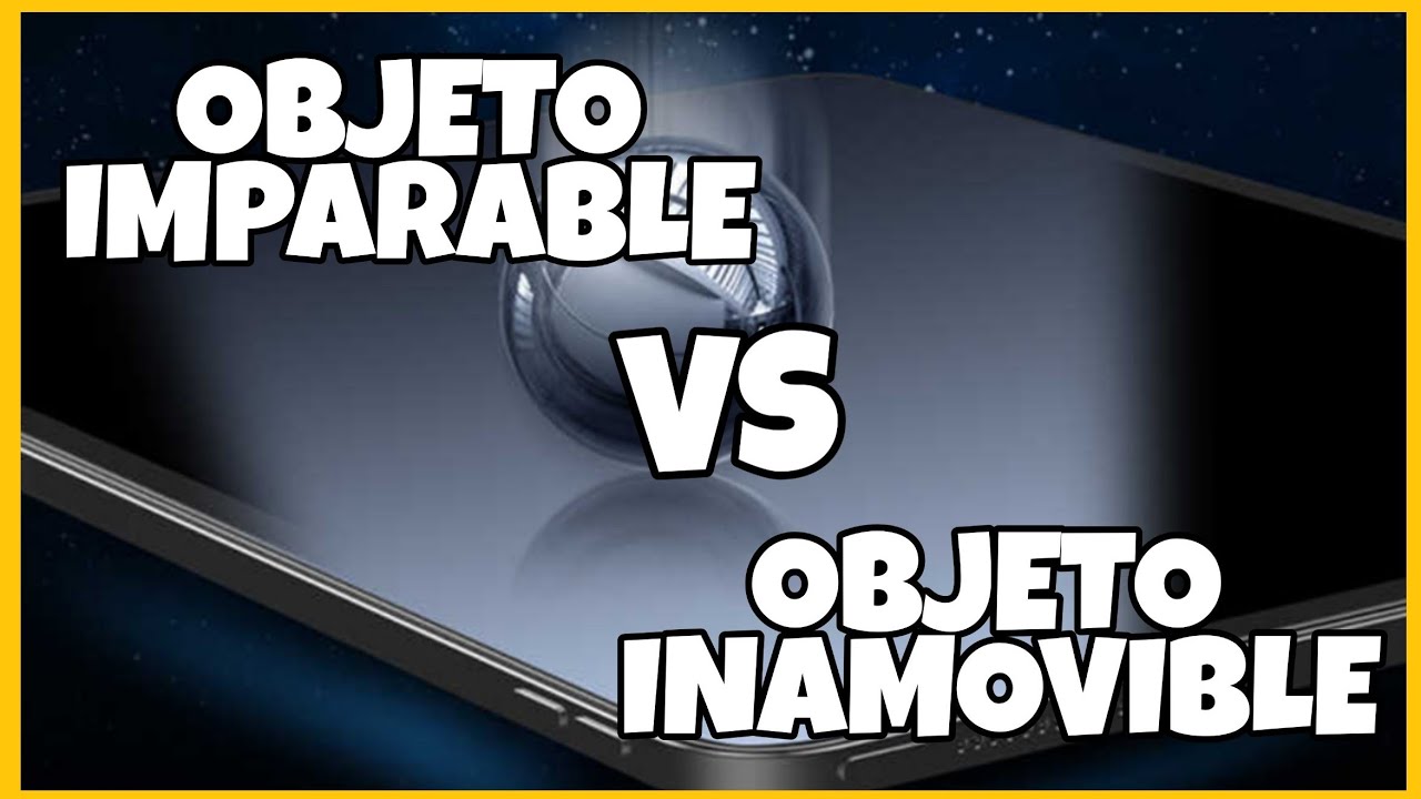 ¿Qué pasaría si chocase un objeto IMPARABLE vs objeto INAMOVIBLE? - YouTube