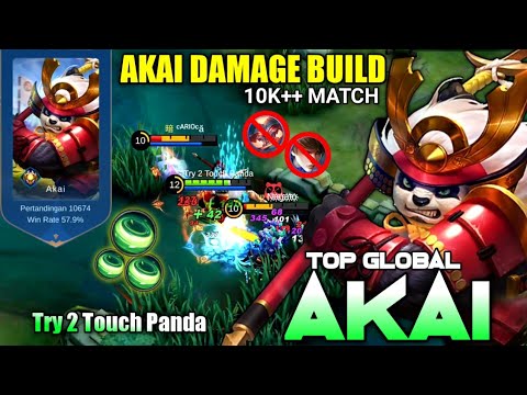 10K++ Match!! Akai Damage Build [ Top Global Akai ] Try 2 Touch Panda ...