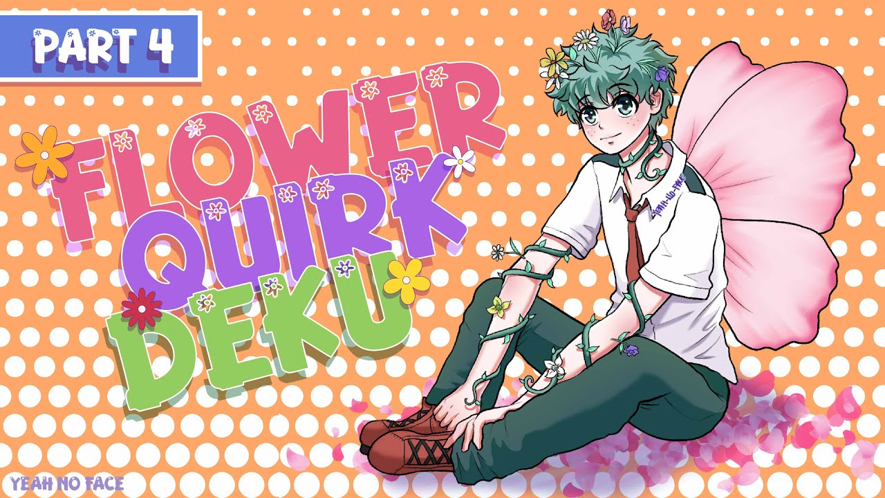 FLOWER QUIRK DEKU | PART 4 | BNHA Texting Stories | #bakudeku - YouTube