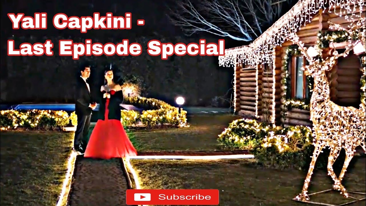 Yali Capkini - Last episode special Turkish drama | seyran and ferat ...
