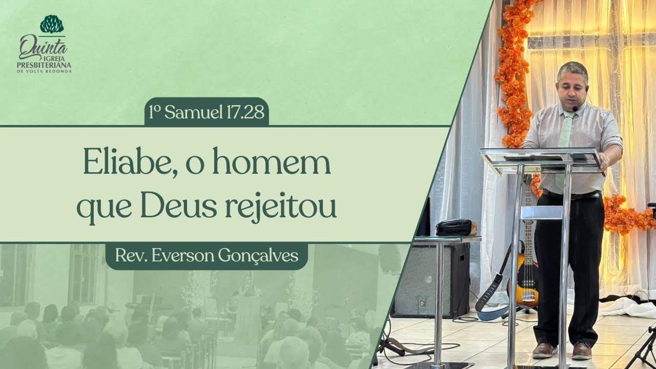 Eliabe, o homem que Deus rejeitou (1º Samuel 17.28) - Rev. Everson ...
