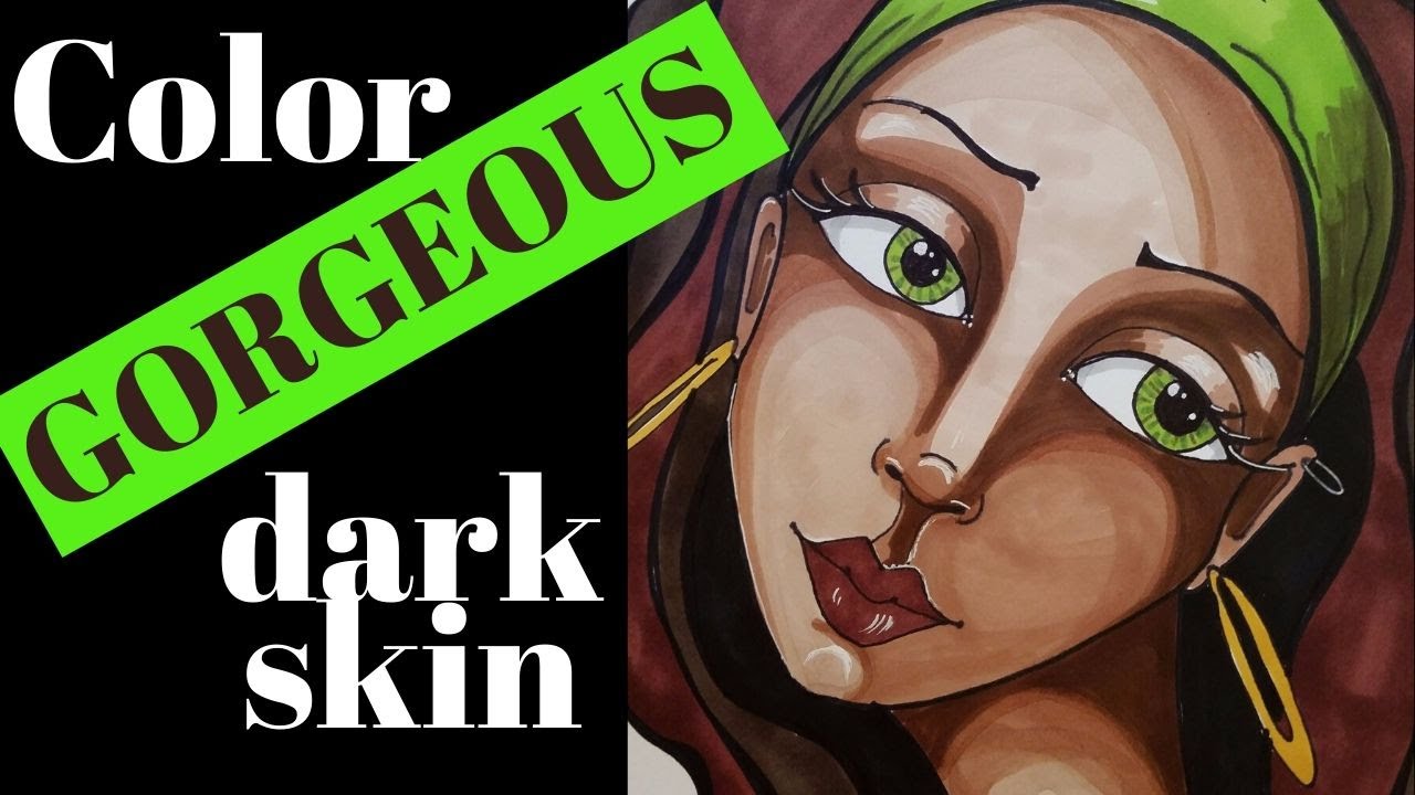 Shading GORGEOUS Dark Skin With COPIC MARKERS YouTube Shading GORGEOUS Dark Skin With COPIC MARKERS YouTube
