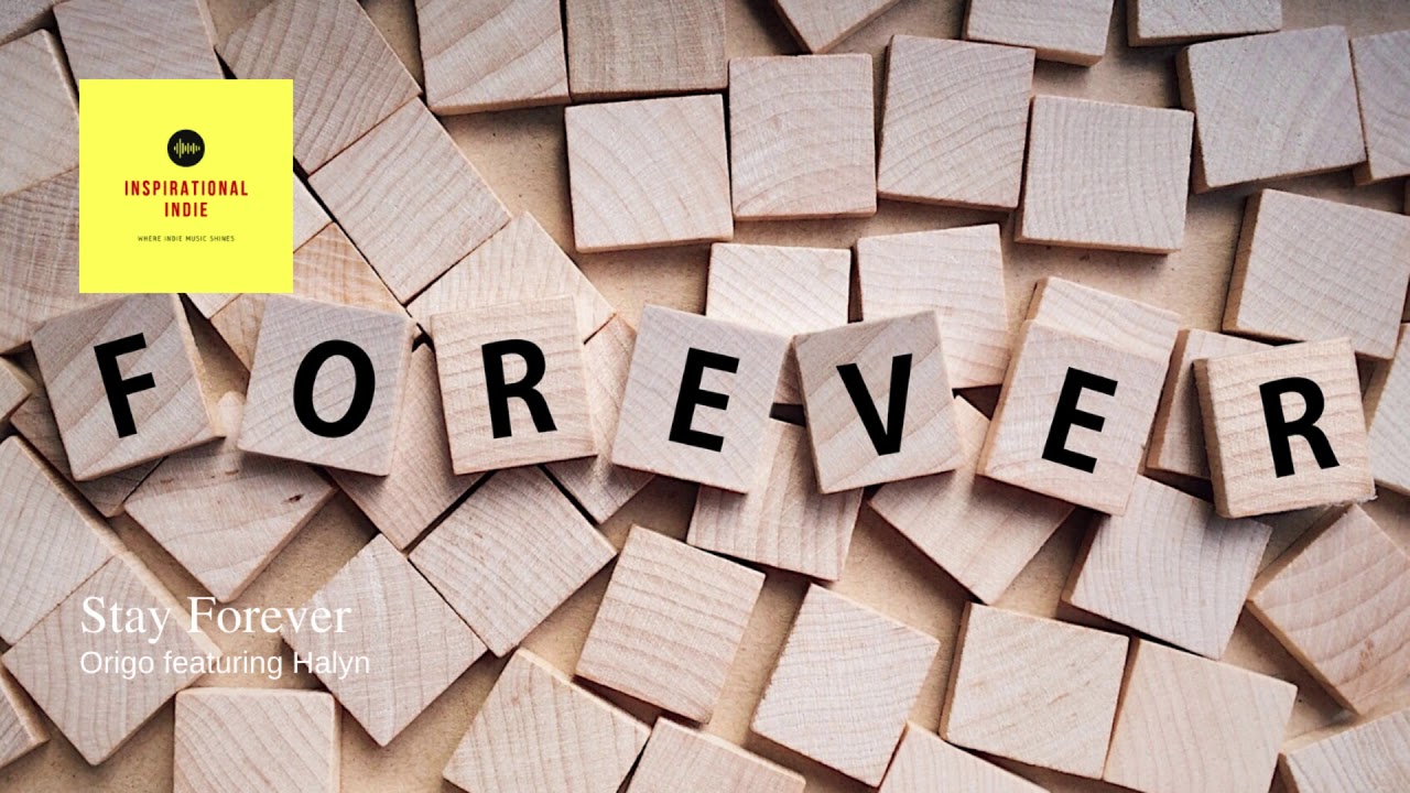 Stay Forever by Origo featuring Halyn - YouTube