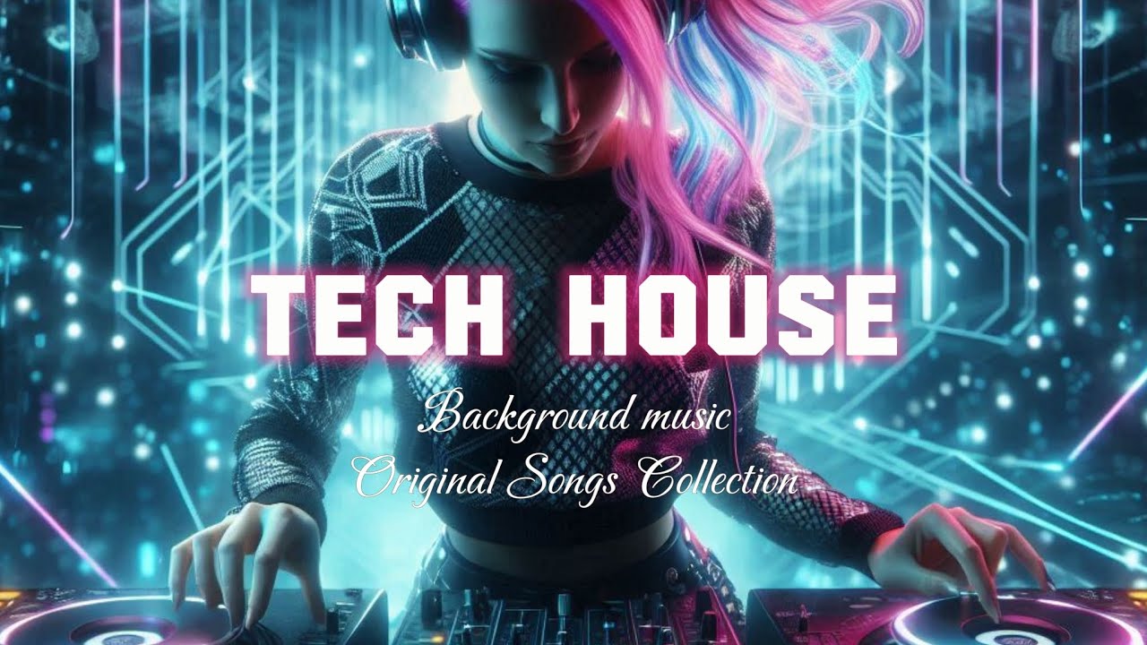 TECH HOUSE / Techno×House /【background music】 - YouTube