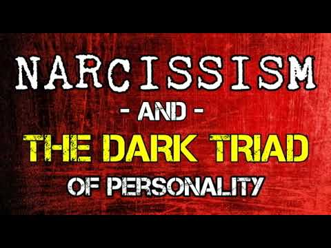Narcissism & The Dark Triad of Personality - YouTube