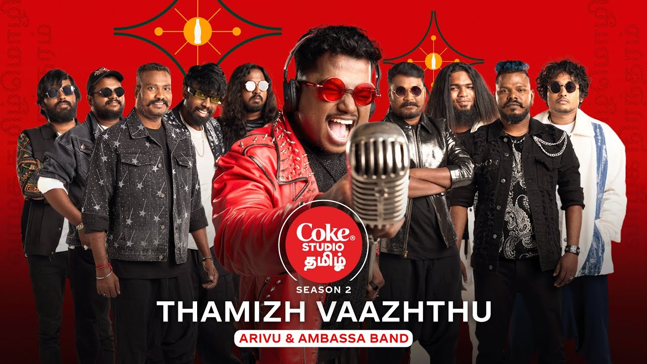 Coke Studio Tamil | Thamizh Vaazhthu | Arivu & Ambassa Band - YouTube