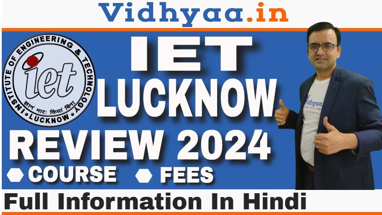 IET LUCKNOW CAMPUS | REVIEWS 2025 | JEE MAINS CUTOFF | BEST BTECH ...
