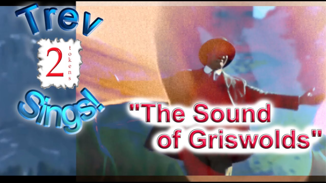 "The Sound of Griswolds" [Trev Sings European Vacation!] - YouTube