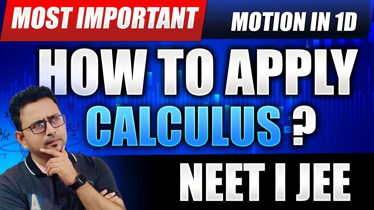 How to apply calculus | Motion Along Straight Line || L09 - YouTube