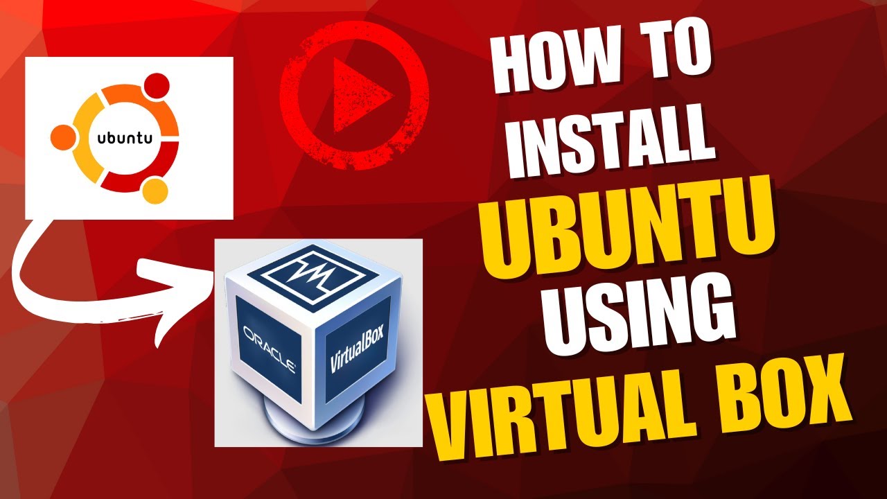 HOW TO INSTALL UBUNTU USING VIRTUAL BOX - YouTube
