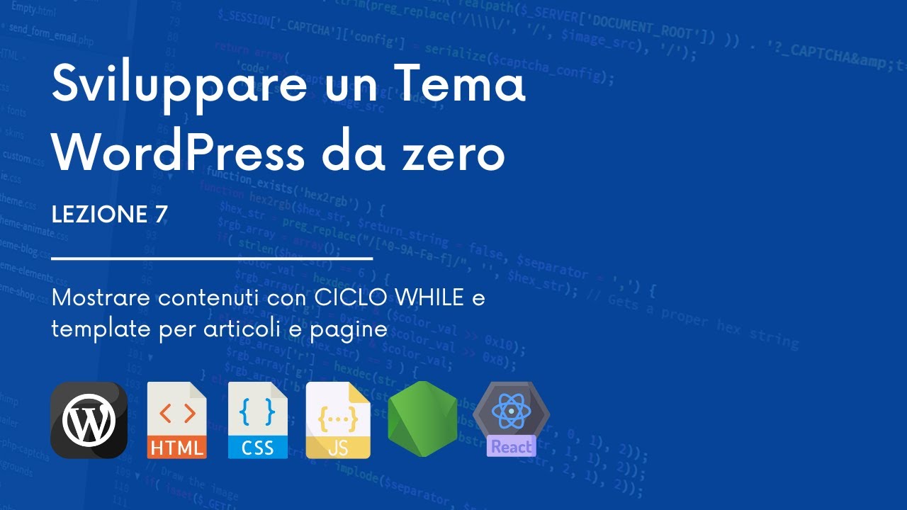 #7 CREARE TEMA WORDPRESS | Mostrare contenuti con CICLO WHILE e ...