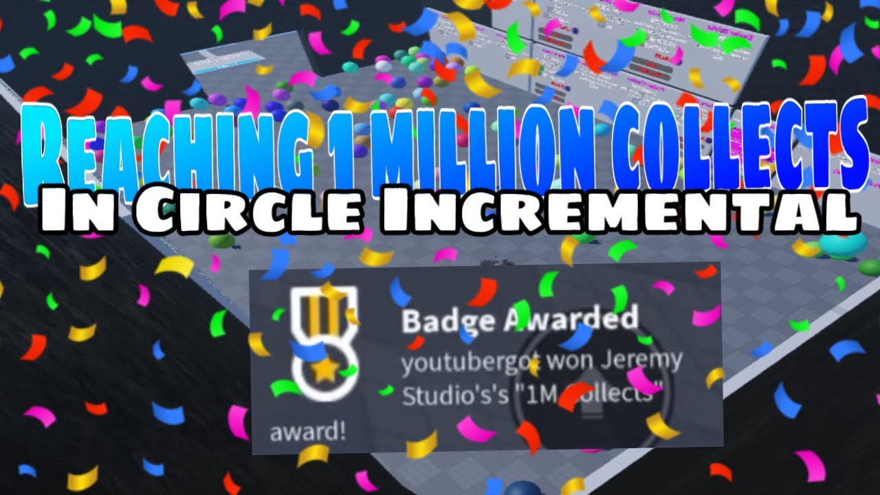 Reaching 1 Million Collects! (Circle Incremental) - YouTube