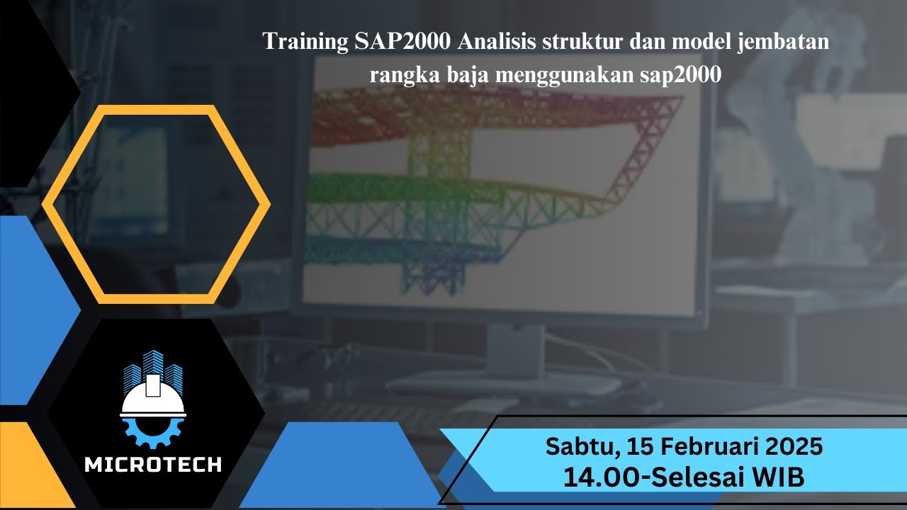Training SAP2000 Analisis struktur dan model jembatan rangka baja ...
