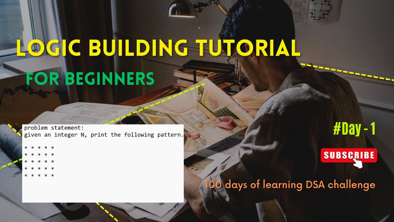Logic Building Tutorial For Beginners Pattern Problem Day 1 100