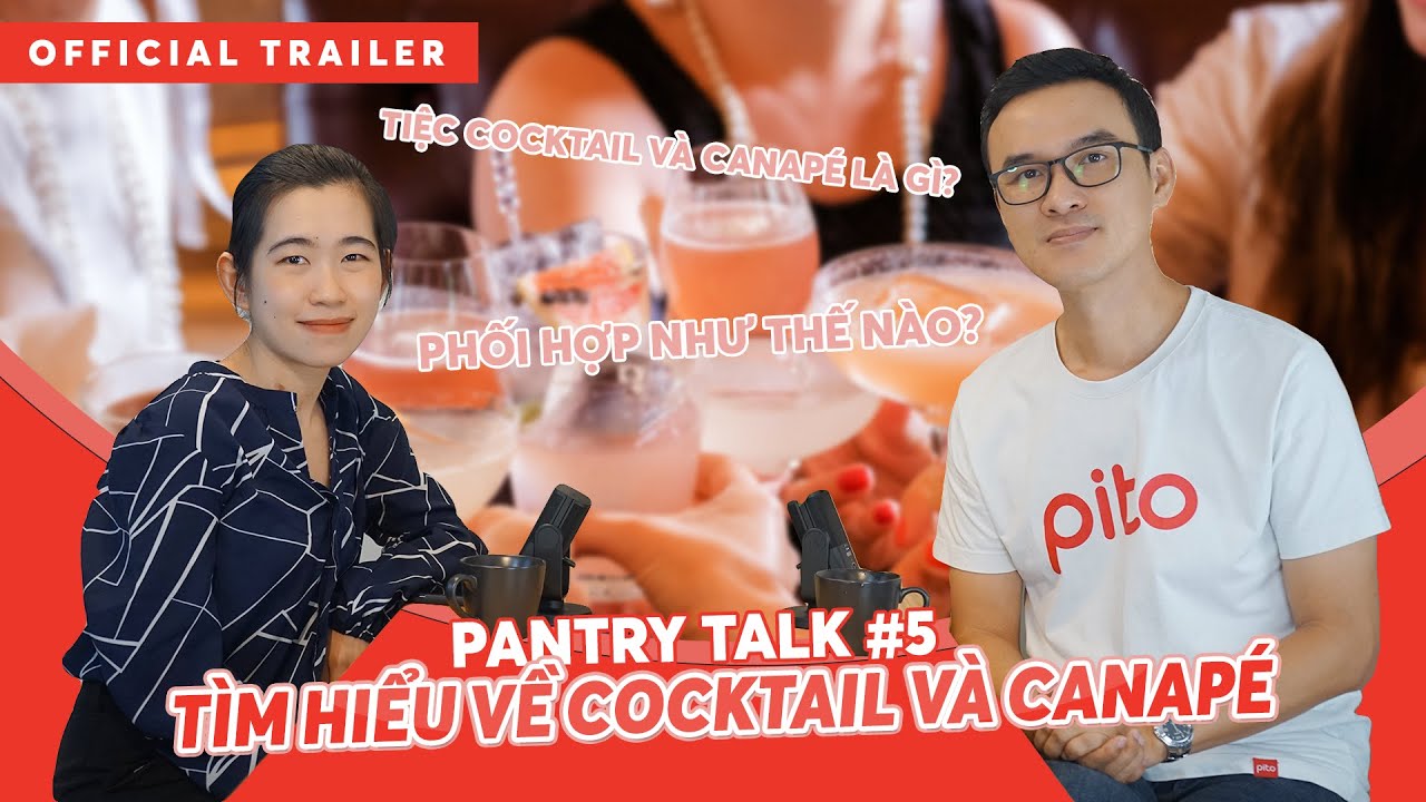 Official Trailer | Pantry Talk 05 - Cocktail và Canapé là gì? Kết hợp ...