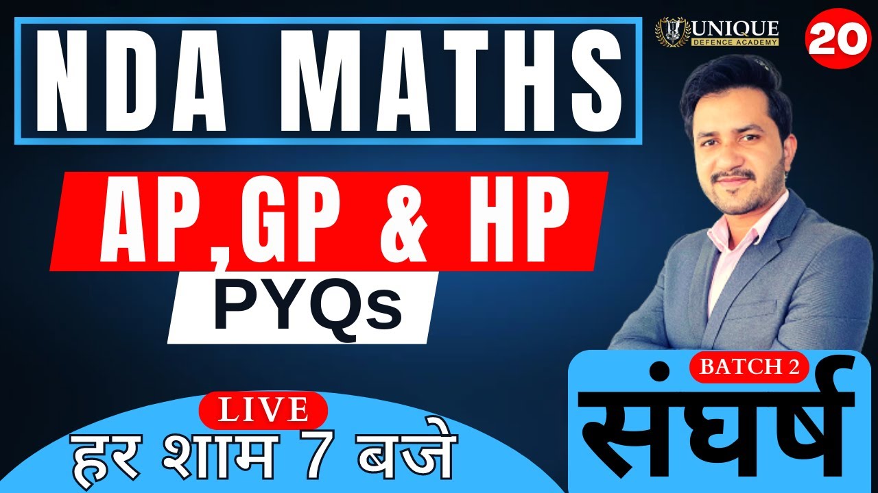 Sequence & Series ( PYQ ) | Day 4 | AP, GP & HP | NDA 1 2023 | Unique Defence Academy | By Kapil ...