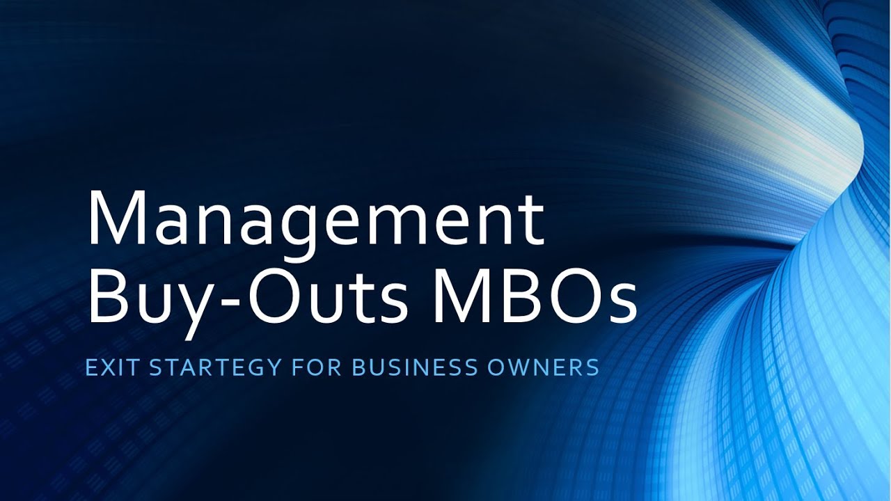 Management Buyouts (MBOs) Explained - YouTube