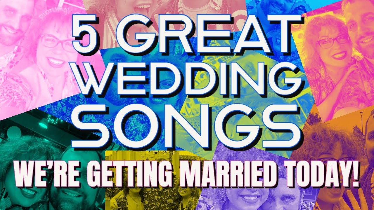 5 Great Songs For Weddings with Lauren | WE'RE GETTING MARRIED TODAY ...