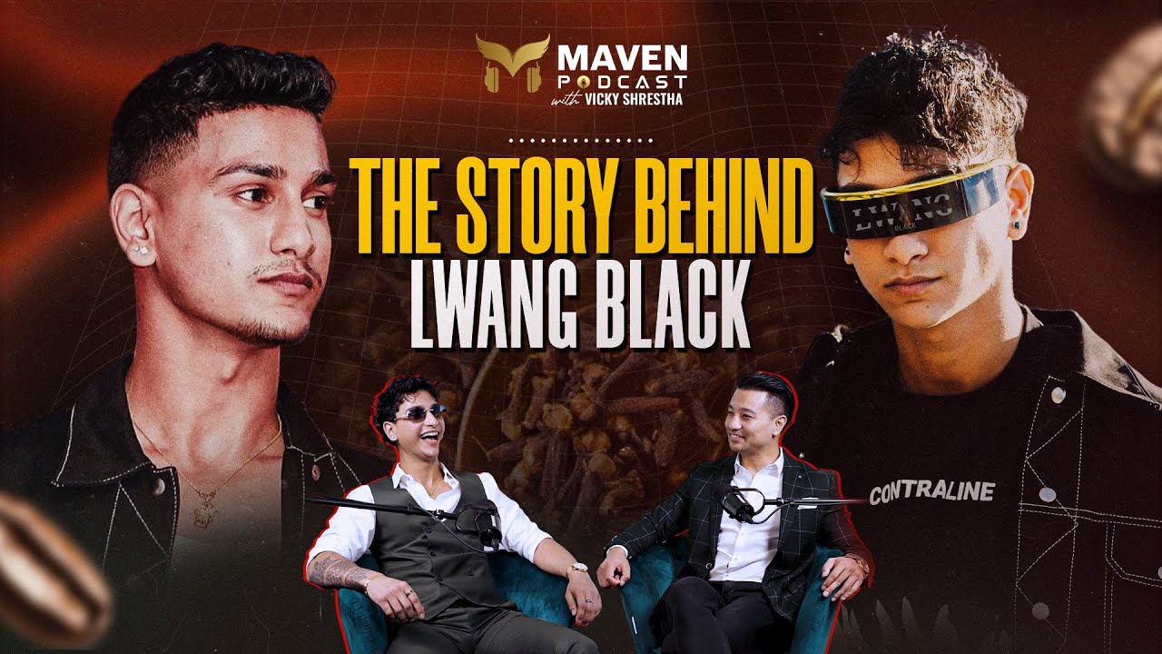 What Convinced Aryan Poudel To Start Lwang Black | Maven Podcast with ...