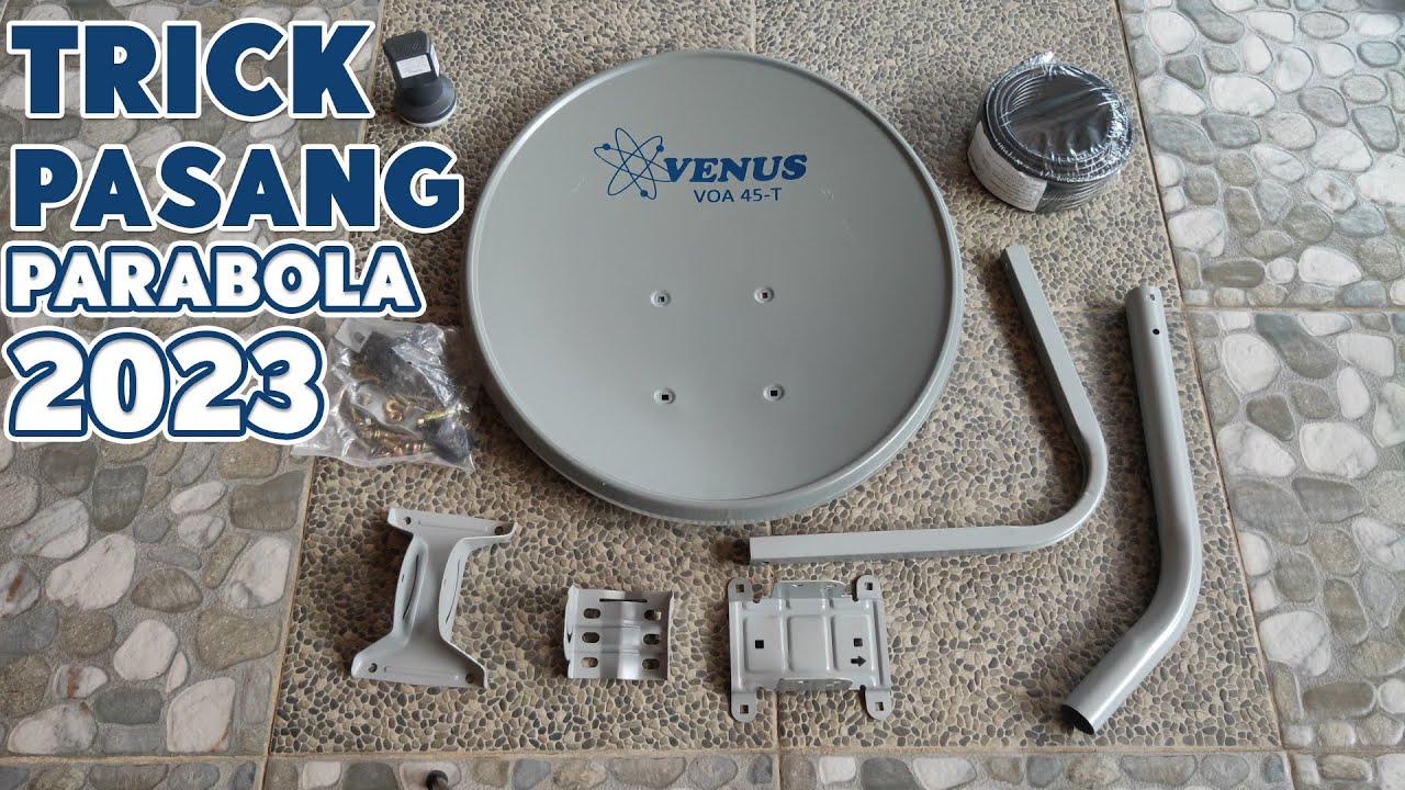 Cara Merakit Antena Parabola Mini 45cm Untuk Semua Parabola Venus ...