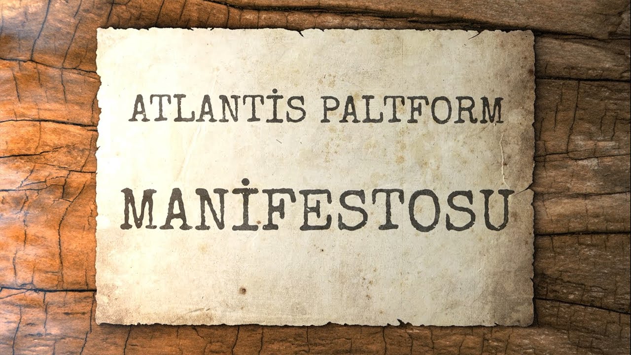 Atlantis Platform Manifestosu - YouTube