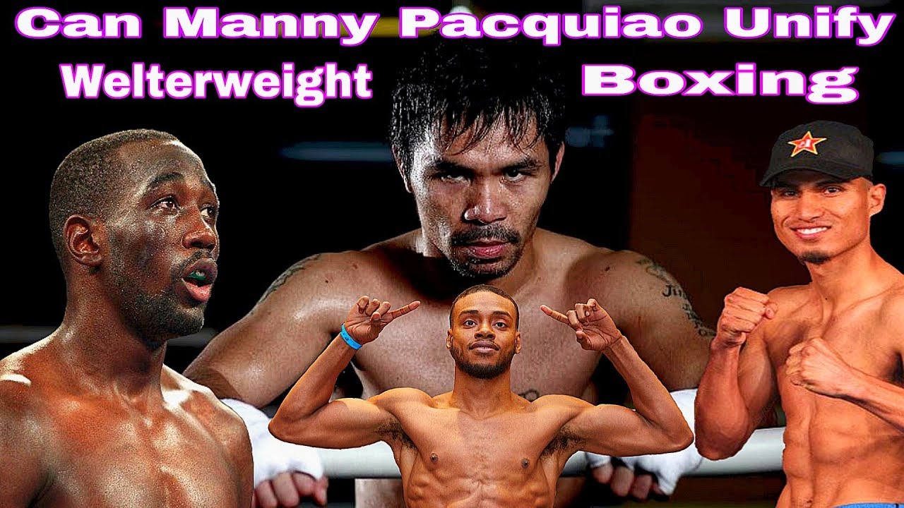 Can Manny Pacquiao Unify Welterweight Boxing "Boxing Report" - YouTube