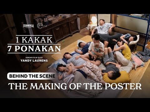 1 KAKAK 7 PONAKAN | BEHIND THE SCENE | THE MAKING OF THE POSTER