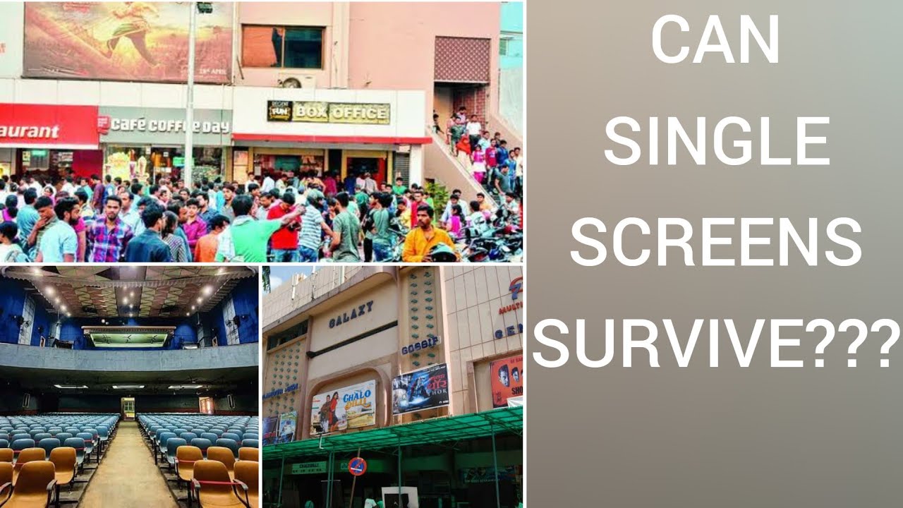 || CAN SINGLE SCREENS SURVIVE IN A MULTIPLEX ERA???|| CAN SINGLE ...