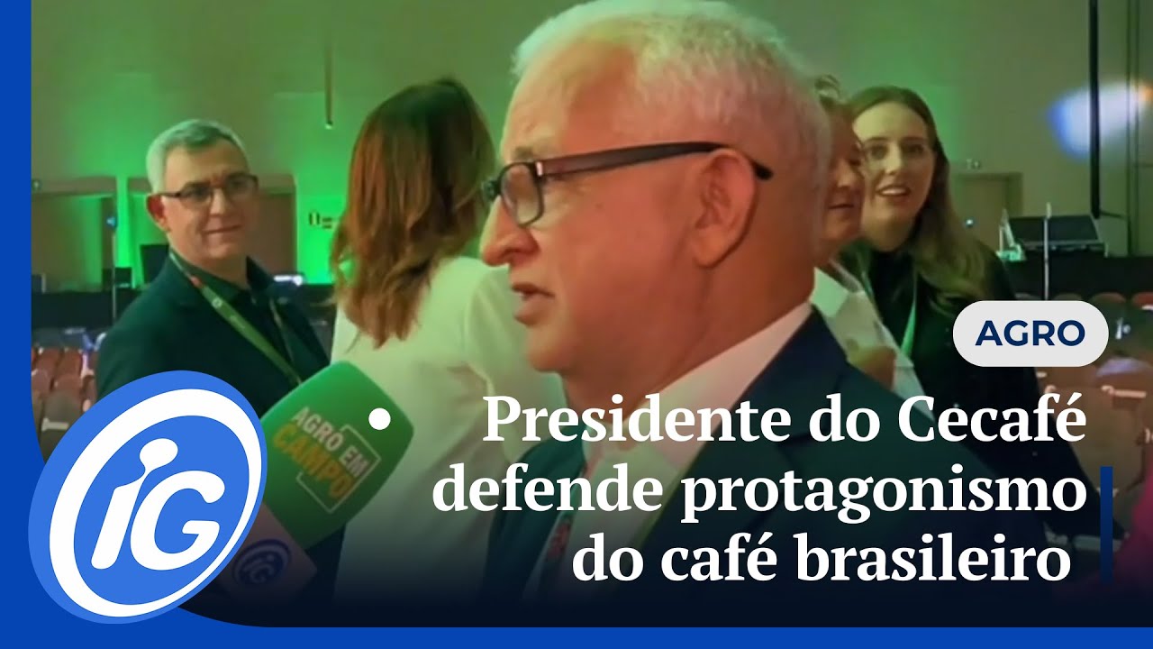 Presidente do Cecafé defende protagonismo global do café brasileiro no ...