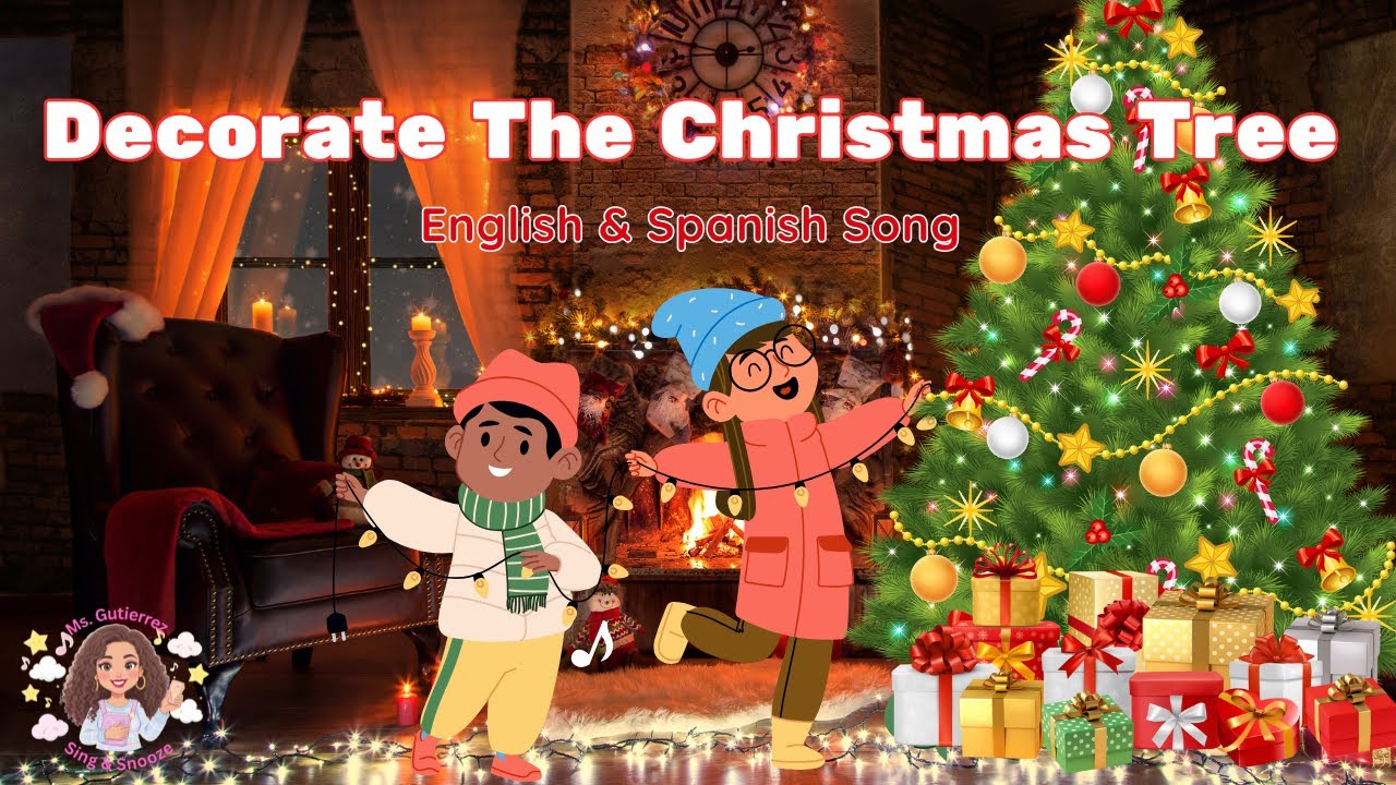 🎄 Decorate the Christmas Tree Song | Bilingual English & Español Kids ...