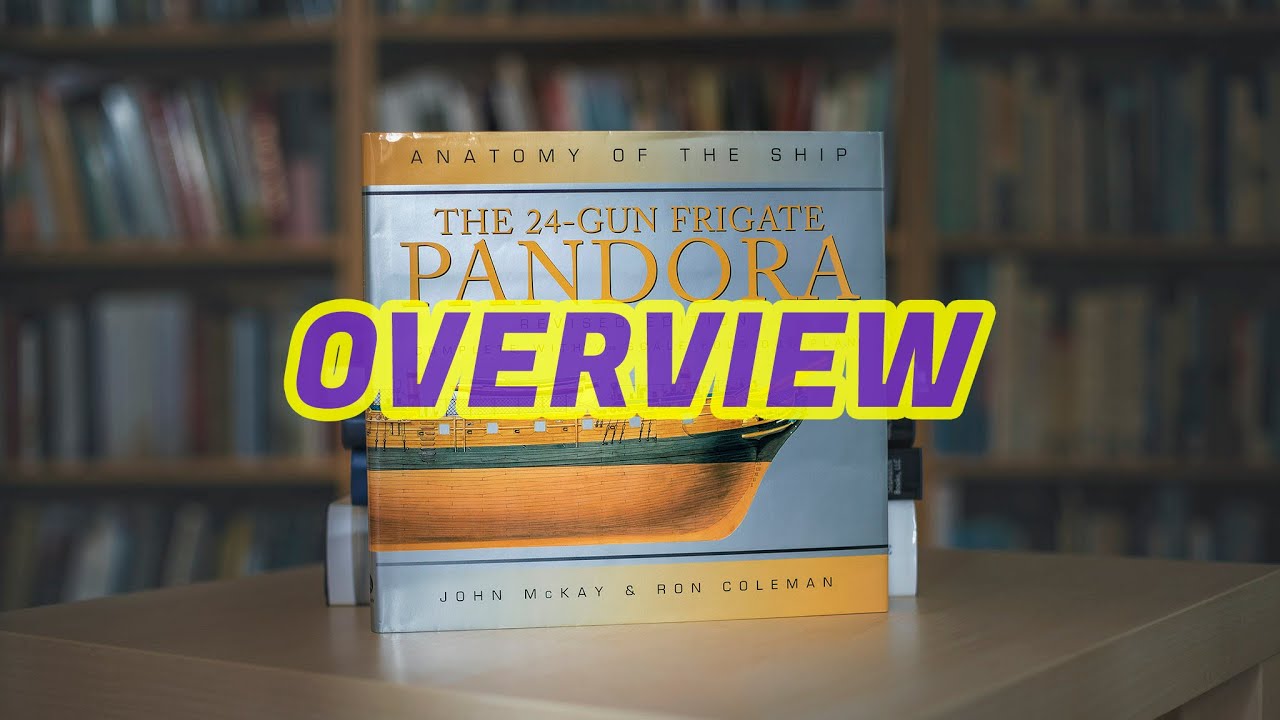 011 - The 24-gun frigate PANDORA (1779) - Anatomy of the ship - YouTube