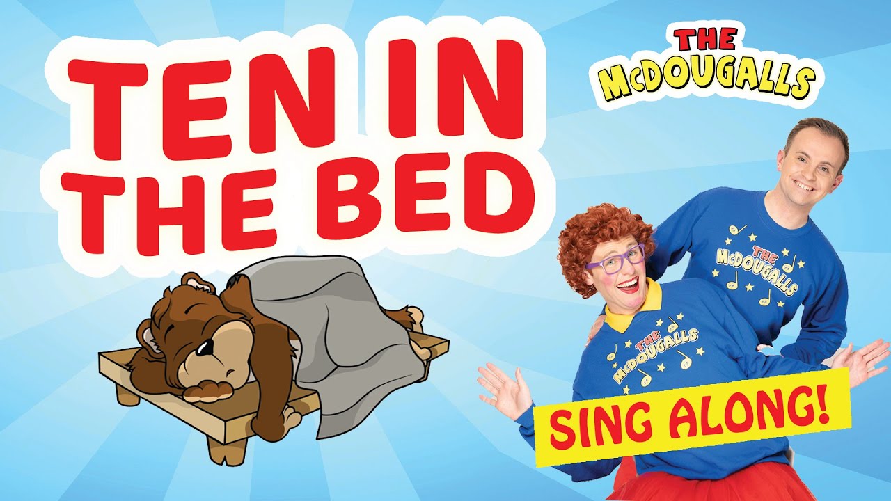 Ten in the Bed | Kids Song | Sing Along | Action Song | The McDougalls ...