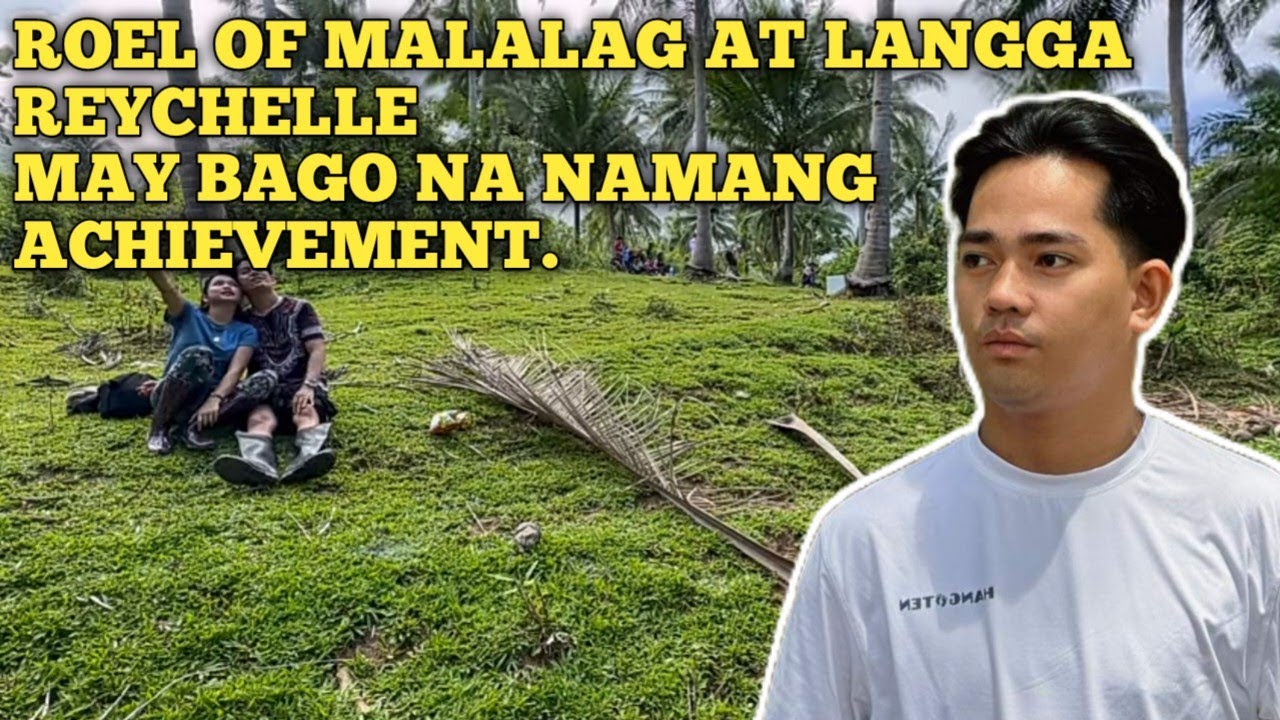 ROEL OF MALALAG AT LANGGA REYCHELLE MAY BAGO NA NAMANG ACHIEVEMENT ...