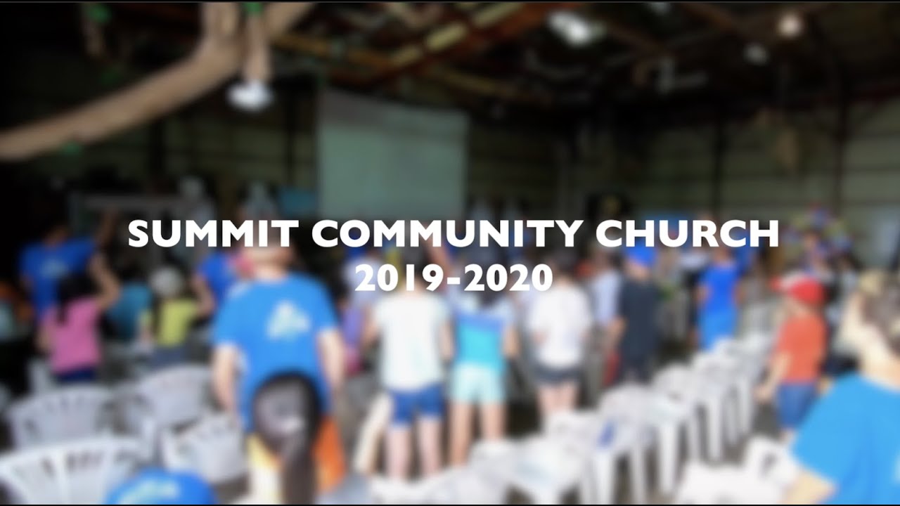 Summit Community Church | 2019-2020 | Ministry Year Recap - YouTube