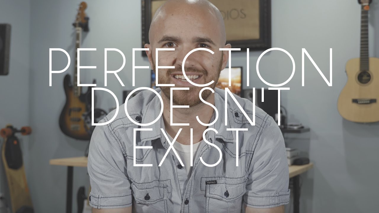 PERFECTION DOESN'T EXIST - Every creative needs to watch this! (4K) - YouTube