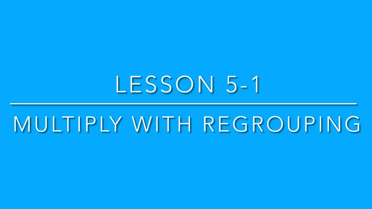 4th Grade Lesson 5 1 Multiply With Regrouping YouTube 4th-grade-lesson-5-1-multiply-with-regrouping-youtube