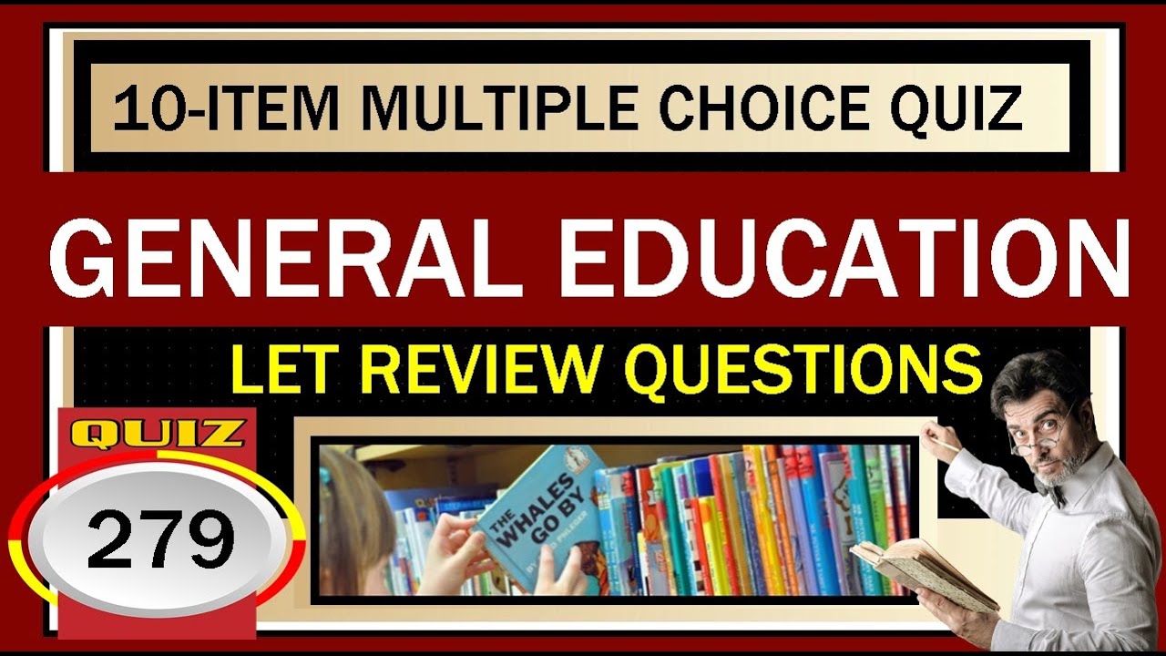 Quiz 279: LET PRACTICE TEST ll GENERAL EDUCATION - YouTube