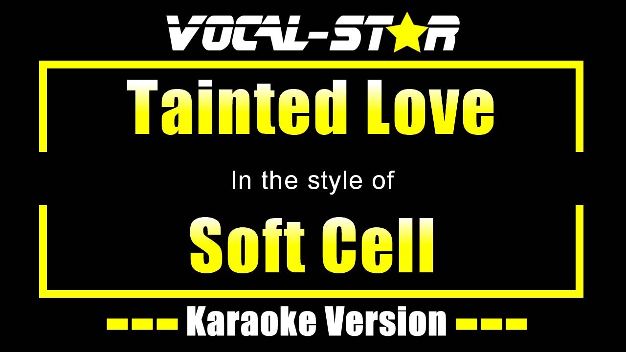 Tainted Love Karaoke | Soft Cell Karaoke Version (With Backing Vocals ...