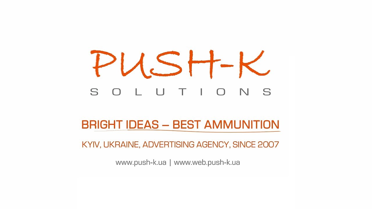 PUSH-K Solutions, Advertising agency, Kyiv, Ukraine - YouTube