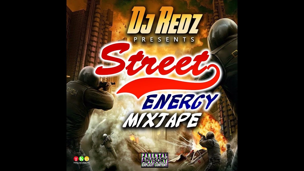 DJ REDZ PRESENTS STREET ENERGY MIXTAPE 2017 - YouTube
