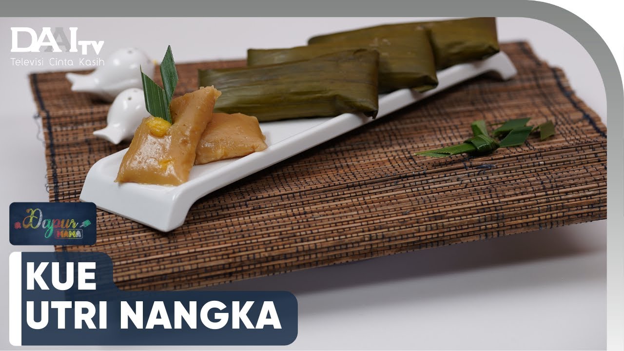 KUE UTRI NANGKA | Dapur Mama DAAI TV - YouTube
