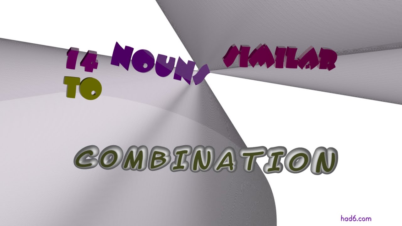 combination - 18 nouns which are synonyms to combination (sentence ...