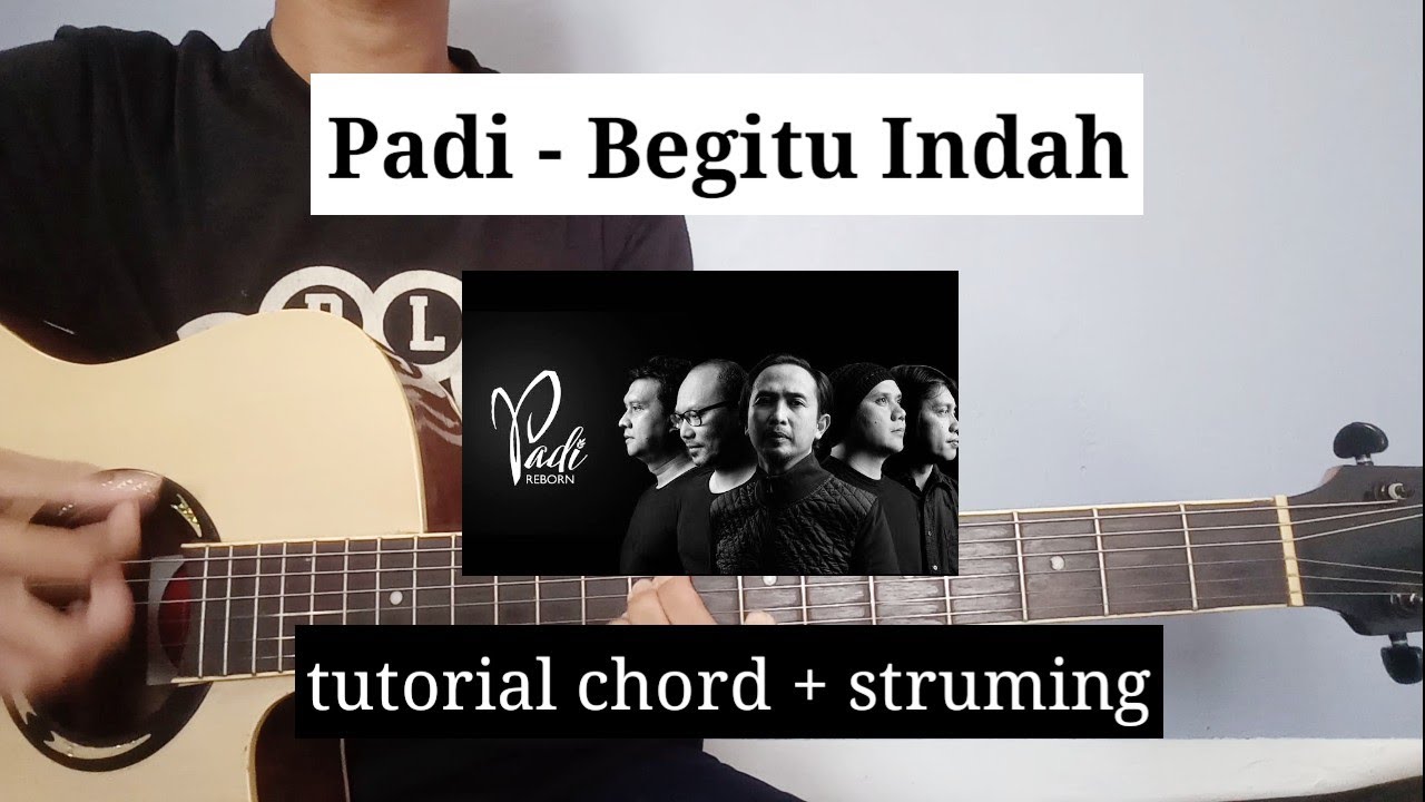 TUTORIAL GITAR PADI BEGITU INDAH CHORD + STRUMING dan lirik - YouTube