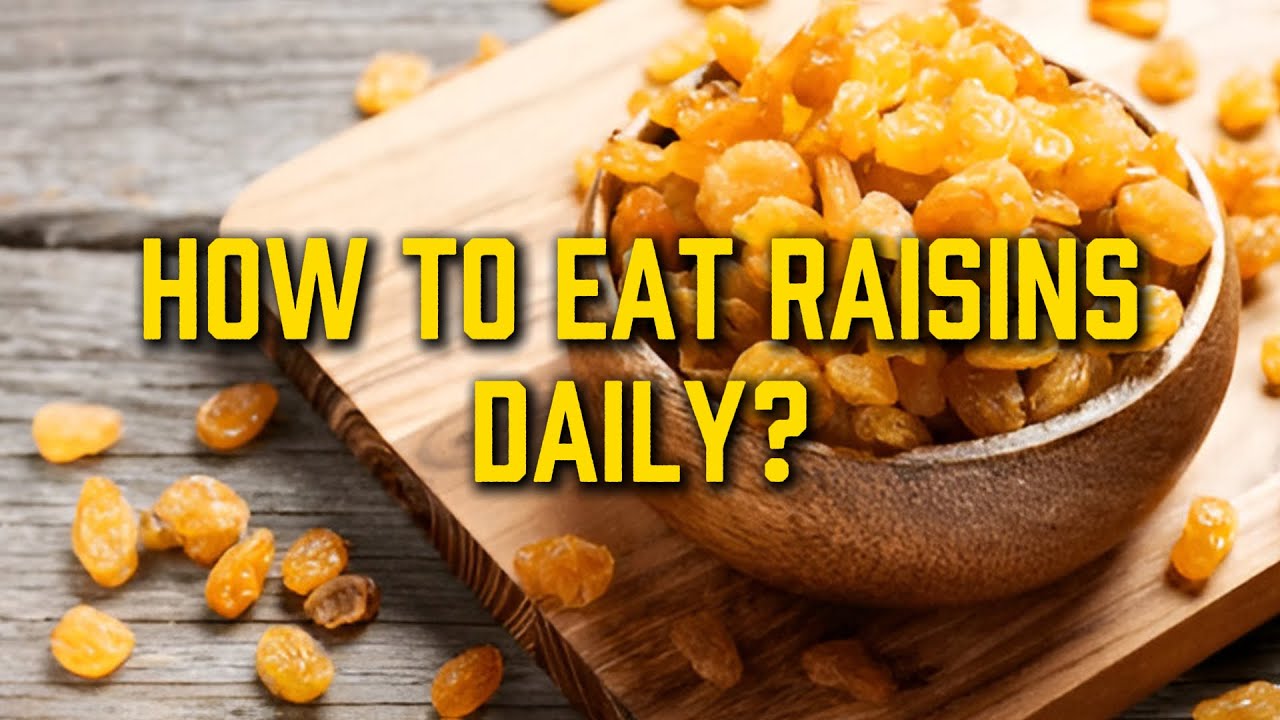 How to Eat Raisins Daily? Easy and Healthy Ways - YouTube