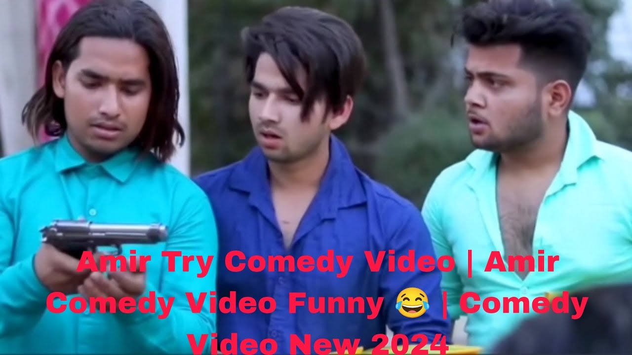 Amir Try Comedy Video | Amir Comedy Video Funny 😂 | Comedy Video New ...