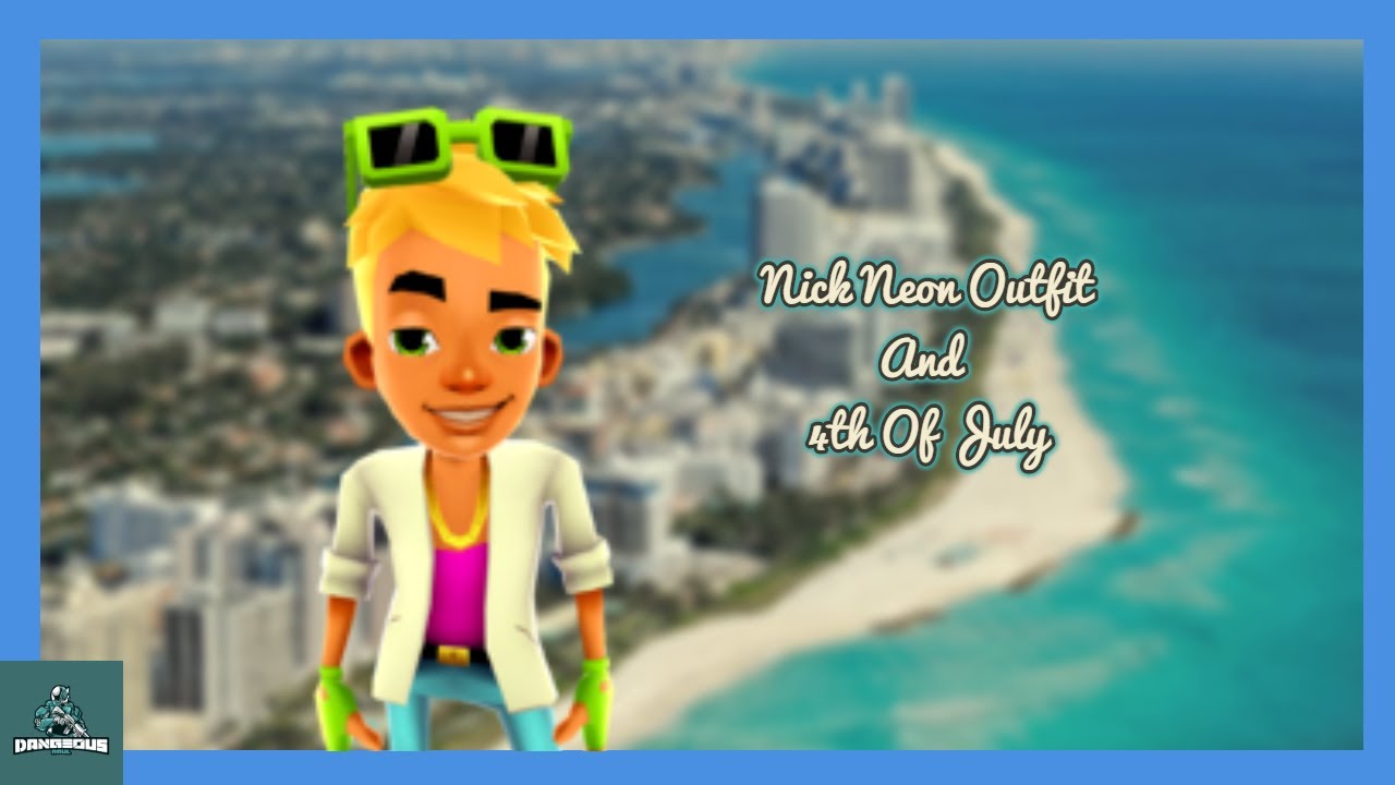 Subway Surfers Nick(Neon Outfit) and 4th of July - YouTube