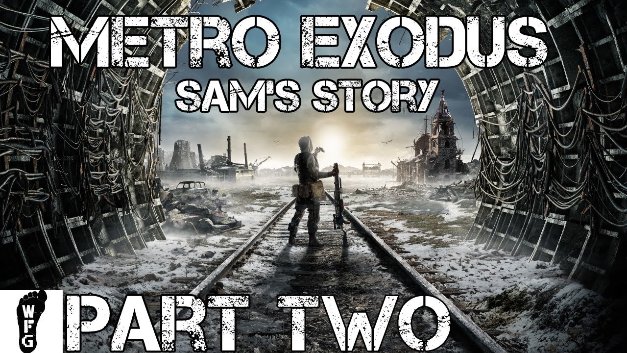 Metro Exodus Sam's Story DLC Part Two - YouTube