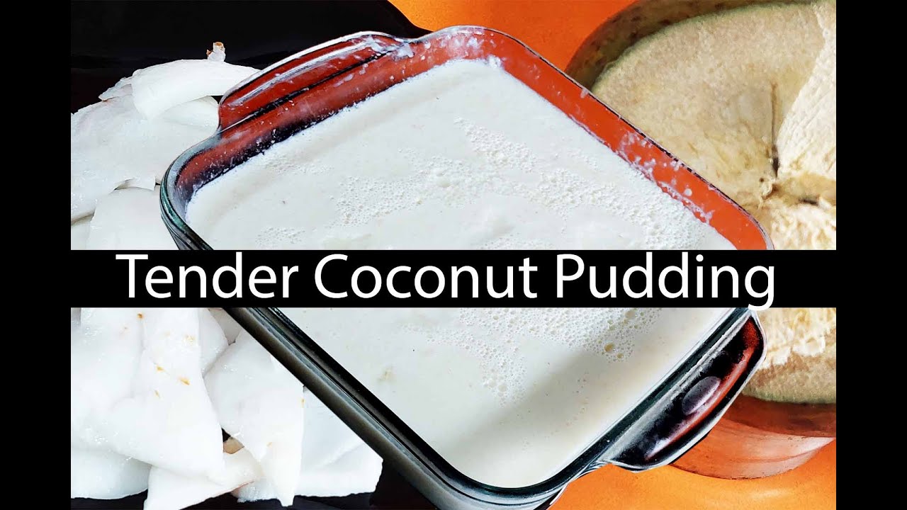 Tender coconut pudding - YouTube