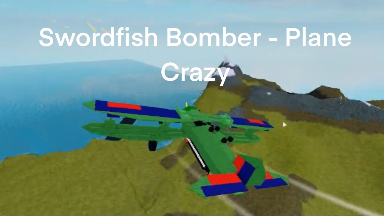 Swordfish Torpedo Bomber “Stringbag” - Plane Crazy Roblox - YouTube